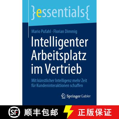 【3-4周达】Intelligenter Arbeitsplatz im Vertrieb : Mit künstlicher Intelligenz mehr Zeit für Kunde... [9783658479978]