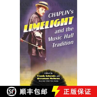 【3-4周达】Chaplin's Limelight and the Music Hall Tradition [9780786424252]