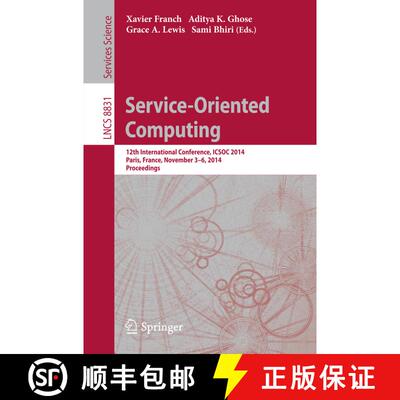 【3-4周达】Service-Oriented Computing : 12th International Conference, ICSOC 2014, Paris, France, Nov... [9783662453902]