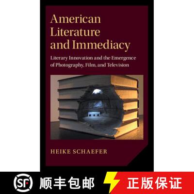 【3-4周达】精装 American Literature and Immediacy: Literary Innovation and the Emergence of Photograp... [9781108487382]