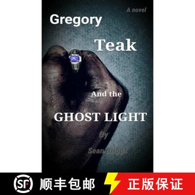 【3-4周达】Gregory Teak and the Ghost Light [9780692584217]