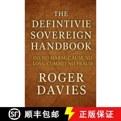 【3-4周达】The Definitive Sovereign Handbook: Do No Harm, Cause No Loss, Commit No Fraud [9798232551377]