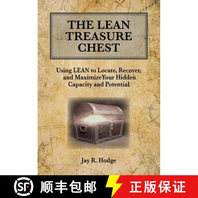 【3-4周达】The Lean Treasure Chest: Using Lean to Locate, Recover, and Maximize Your Hidden Capacity ... [9780692184769]