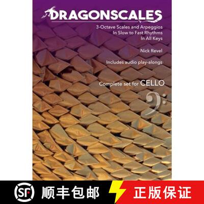 【3-4周达】DragonScales 3-Octave Scales and Arpeggios for Cello: In Slow to Fast Rhythms, in All Keys... [9798987512418]