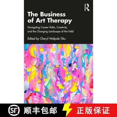 【3-4周达】The Business of Art Therapy: Navigating Career Paths, Creativity, and the Changing Landsca... [9781032762302]