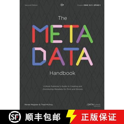 【3-4周达】The Metadata Handbook: A Book Publisher's Guide to Creating and Distributing Metadata for ... [9780985828868]