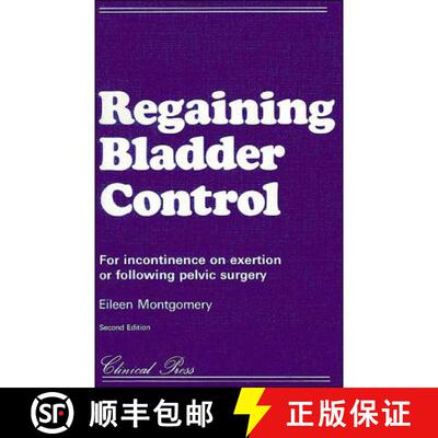 【3-4周达】Regaining Bladder Control: For Incontinence on Exertion or Following Pelvic Surgery [9781854570031]