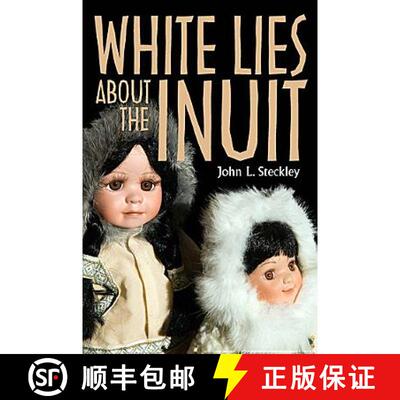 【3-4周达】White Lies About the Inuit [9781551118758]