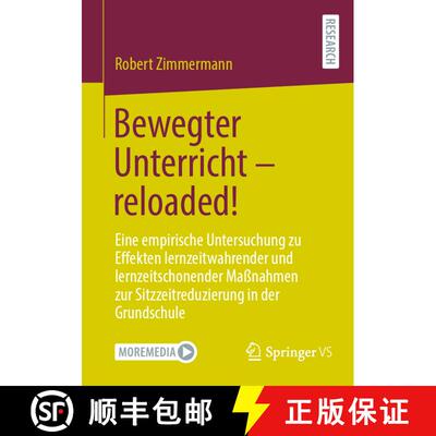 【3-4周达】Bewegter Unterricht - reloaded!: Eine empirische Untersuchung zu Effekten lernzeitwahrende... [9783658374570]