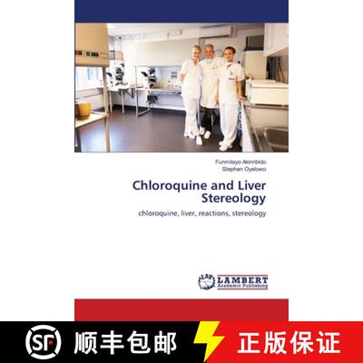 【3-4周达】Chloroquine and Liver Stereology [9783659443442]