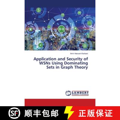 预订 Application and Security of WSNs Using Dominating Sets in Graph Theory [9786139859528]
