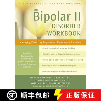 【3-4周达】The Bipolar II Disorder Workbook: Managing Recurring Depression, Hypomania, and Anxiety [9781608827664]