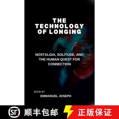 【3-4周达】The Technology of Longing, Nostalgia, Solitude, and the Human Quest for Connection [9783348924115]