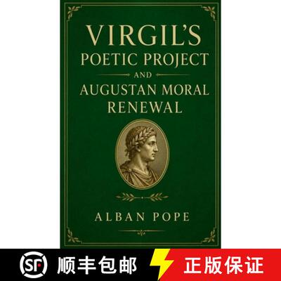 【3-4周达】Virgil's Poetic Project and Augustan Moral Renewal [9798235364677]