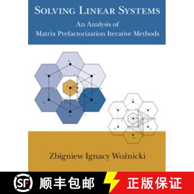 预订 精装 Solving Linear Systems: An Anal­ysis of Matrix Pre­factor­ization Iterative Methods [9780971576667]