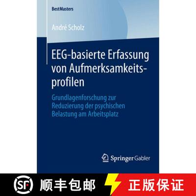 【3-4周达】EEG-basierte Erfassung von Aufmerksamkeitsprofilen : Grundlagenforschung zur Reduzierung d... [9783658047276]