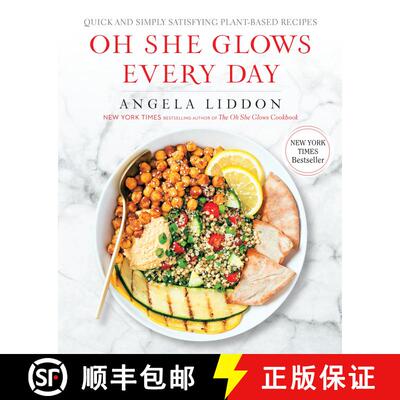 【3-4周达】Oh She Glows Every Day: Quick and Simply Satisfying Plant-based Recipes: A Cookbook [9781583335741]