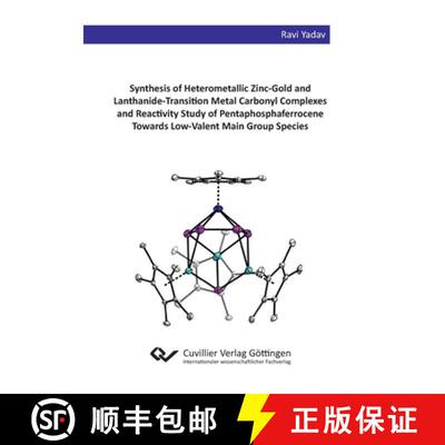 【3-4周达】Synthesis of Heterometallic Zinc-Gold and Lanthanide-Transition Metal Carbonyl Complexes a... [9783736971233]