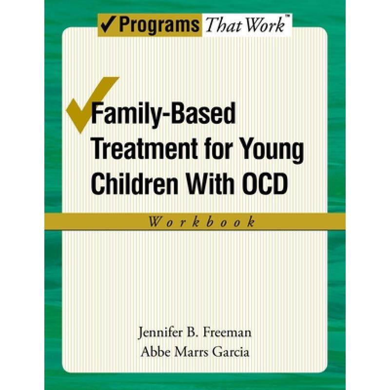 【4周达】Family-Based Treatment for Young Children with Ocd Workbook ...