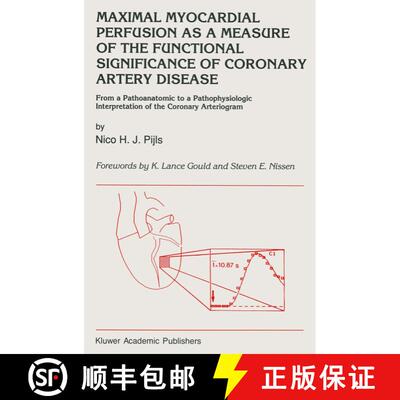 【3-4周达】精装 Maximal Myocardial Perfusion as a Measure of the Functional Significance of Coronary ... [9780792314301]