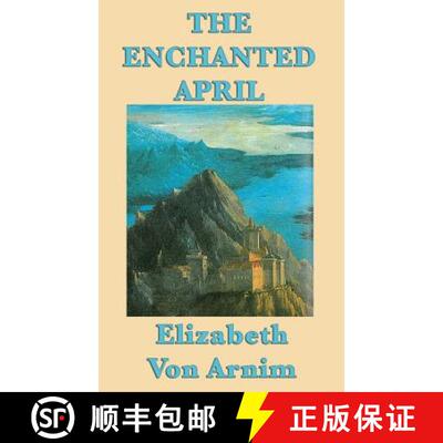 【3-4周达】精装 The Enchanted April: A Novel of Friendship, Renewal, and Escape [9781515428008]