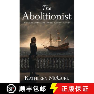 【3-4周达】The Abolitionist: A novel of Granville Sharp's fight against slavery [9781919274416]