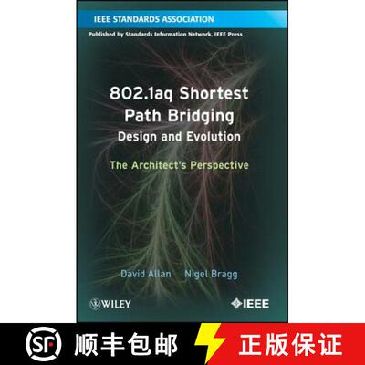 【3-4周达】802.1Aq Shortest Path Bridging Design And Evolution: The Architect'S Perspective [Wiley电... [9781118148662]