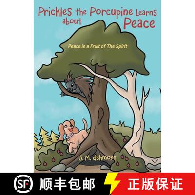 【3-4周达】精装 Prickles the Porcupine Learns about Peace: Peace is a Fruit of The Spirit [9781489748614]
