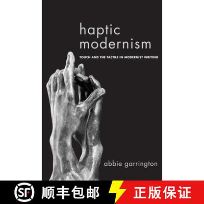 【3-4周达】精装 Haptic Modernism: Touch and the Tactile in Modernist Writing [9780748641741]