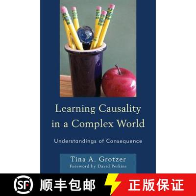 【3-4周达】Learning Causality in a Complex World : Understandings of Consequence [9781610488648]