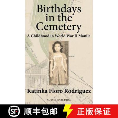 【3-4周达】Birthdays in the Cemetery: A Childhood in World War II Manila [9781943881017]