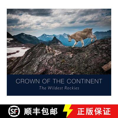 预订 Crown of the Continent: The Wildest Rockies [9781594857720]
