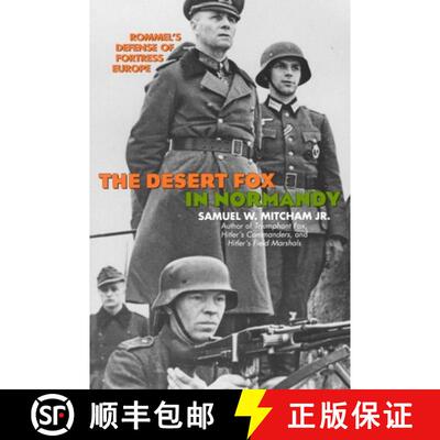 【3-4周达】The Desert Fox in Normandy : Rommel's Defense of Fortress Europe [9780815411598]
