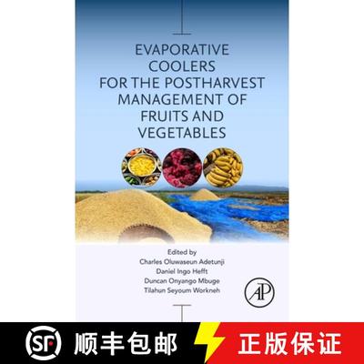 【3-4周达】Evaporative Coolers for the Postharvest Management of Fruits and Vegetables [9780323898645]