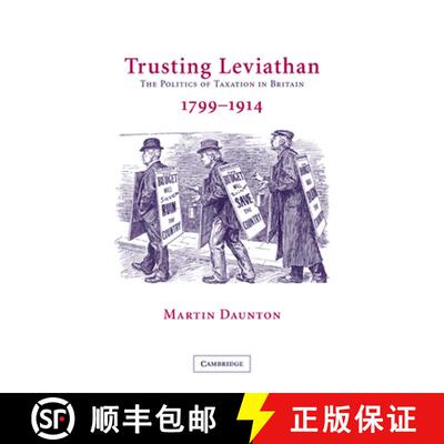 【3-4周达】Trusting Leviathan: The Politics of Taxation in Britain, 1799–1914 [9780521037488]