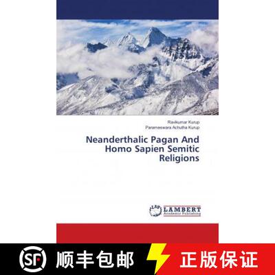 预订 Neanderthalic Pagan And Homo Sapien Semitic Religions [9786139926886]