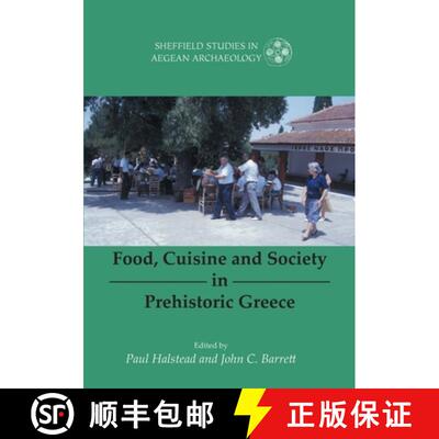 【3-4周达】Food, Cuisine and Society in Prehistoric Greece [9781842171677]