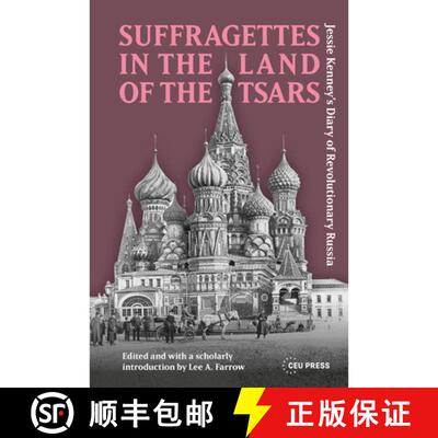 【3-4周达】精装 Suffragettes in the Land of the Tsars: Jessie Kenney's Diary of Revolutionary Russia [9789048575732]