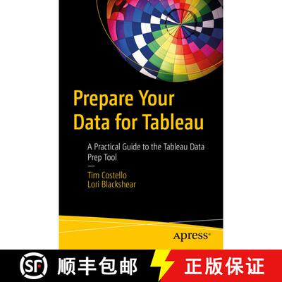【3-4周达】Prepare Your Data for Tableau : A Practical Guide to the Tableau Data Prep Tool (First Edi... [9781484254967]