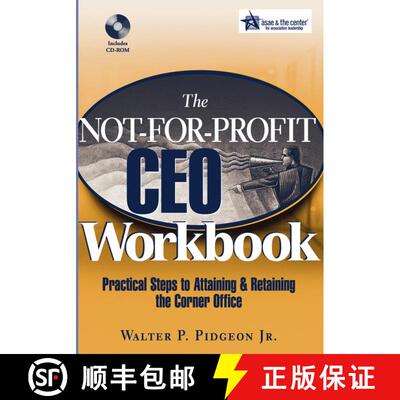 【3-4周达】The Not-For-Profit Ceo Workbook: Practical Steps To Attaining & Retaining The Corner Offic... [9780471768111]