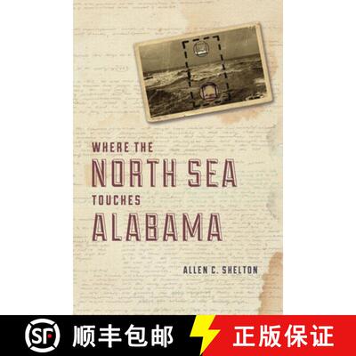 预订 精装 Where the North Sea Touches Alabama [9780226063645]