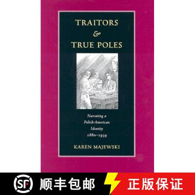 【3-4周达】精装 Traitors and True Poles: Narrating a Polish-American Identity, 1880-1939 [9780821414699]