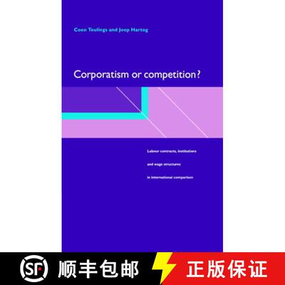 【3-4周达】Corporatism or Competition?: Labour Contracts, Institutions and Wage Structures in Interna... [9780521590730]