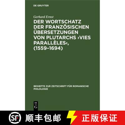 【3-4周达】精装 Der Wortschatz der französischen Übersetzungen von Plutarchs ›Vies parallèles‹, ... [9783484520677]