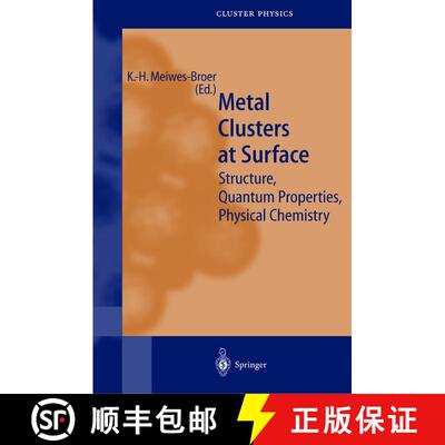 【3-4周达】Metal Clusters at Surfaces: Structure, Quantum Properties, Physical Chemistry [9783540665625]