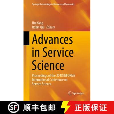 【3-4周达】精装 Advances in Service Science : Proceedings of the 2018 INFORMS International Conferenc... [9783030047252]