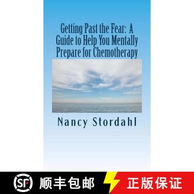 【3-4周达】Getting Past the Fear: A Guide to Help You Mentally Prepare for Chemotherapy [9780615955926]