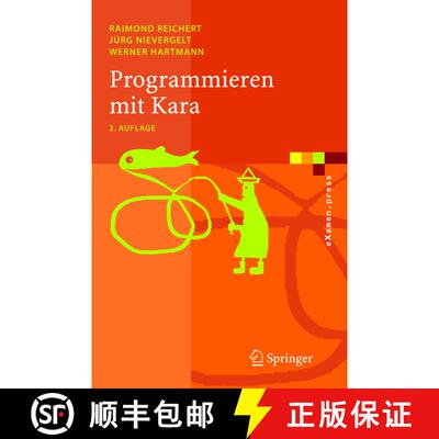 【3-4周达】Programmieren mit Kara: Ein spielerischer Zugang zur Informatik (2., überarb. u. erw. Auf... [9783540238195]