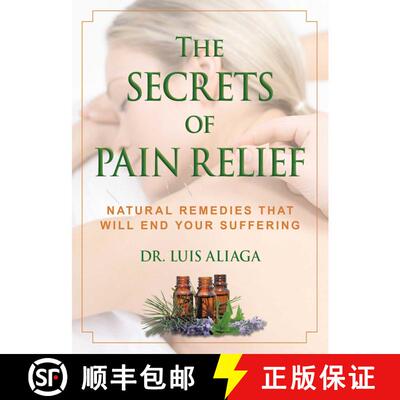 【3-4周达】The Secrets of Pain Relief: Natural Remedies That Will End Your Suffering [9781510705524]