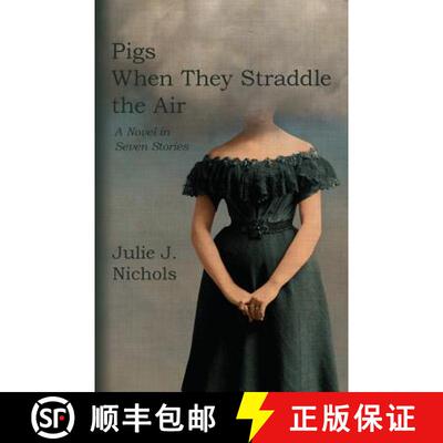 【3-4周达】Pigs When They Straddle the Air [9780988323353]